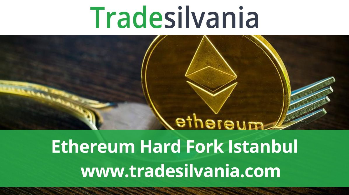 Ethereum Hard Fork Istanbul Fork Planned actualizare in doua etape